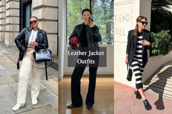 20 Leather Jacket Outfits to Look Stylish All Year Round